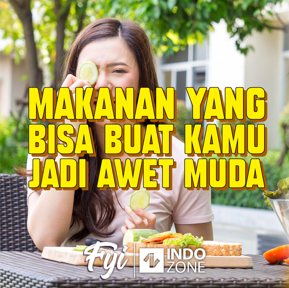 Makanan Yang Bisa Buat Kamu Jadi Awet Muda | Indozone.id Makanan Yang Bisa Buat Kamu Jadi Awet Muda | Indozone.id