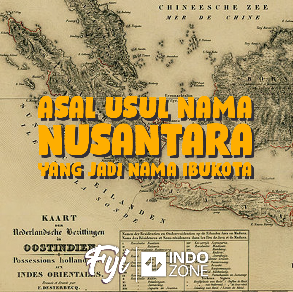 Asal Usul Nama Nusantara Yang Jadi Ibu kota | Indozone.id Asal Usul Nama Nusantara Yang Jadi Ibu kota | Indozone.id